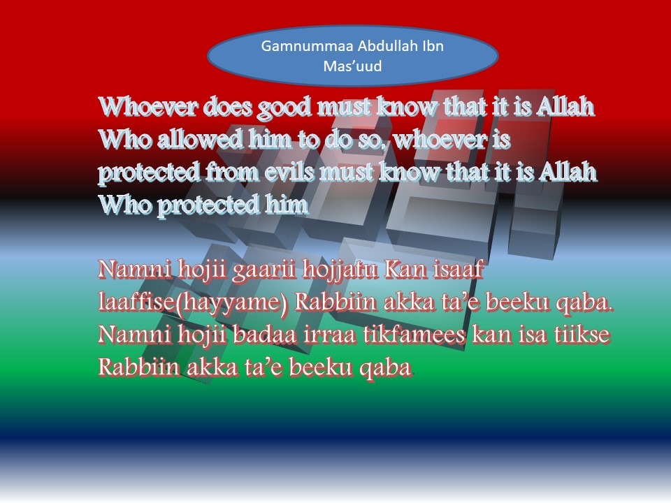 Gamnummaa Abdullah Ibn Mas’uud - Ibsaa Jireenyaa