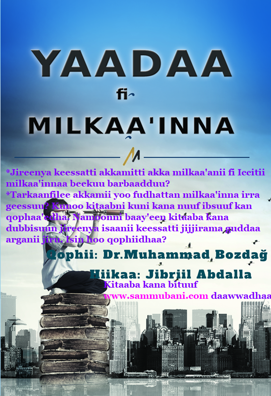 Yaadaa fi Milkaa'inna-Kitaaba Guutuu - Ibsaa Jireenyaa